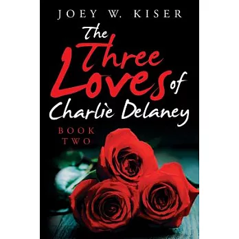 博客來-The Three Loves of Charlie Delaney: Book Two