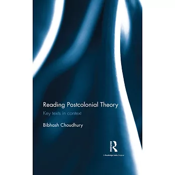 博客來-Reading Postcolonial Theory: Key Texts in Context