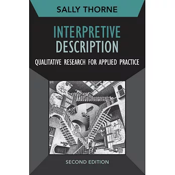 博客來-Interpretive Description: Qualitative Research for Applied Practice