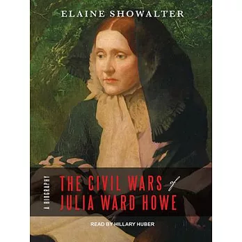 博客來-The Civil Wars of Julia Ward Howe: A Biography