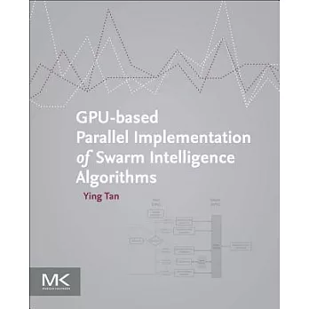 博客來-Gpu-based Parallel Implementation of Swarm Intelligence Algorithms