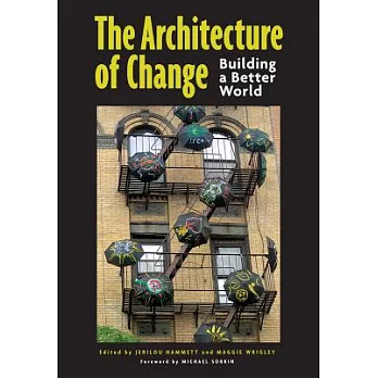 博客來-The Architecture of Change: Building a Better World