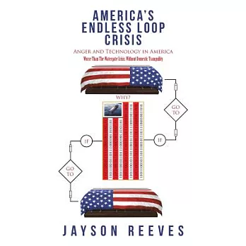 博客來-America’s Endless Loop Crisis: Anger and Technology in America