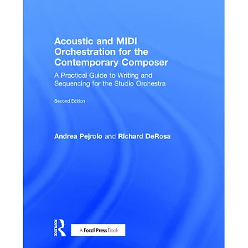 博客來-Acoustic and MIDI Orchestration for the Contemporary Composer: A ...