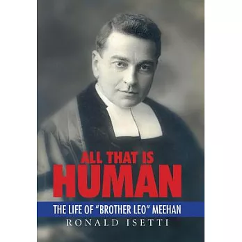 博客來-All That Is Human: The Life of ＂Brother Leo＂ Meehan
