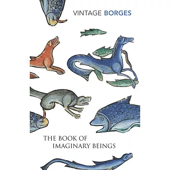 博客來-The Book Of Imaginary Beings