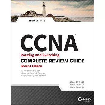 博客來-CCNA Routing and Switching Complete Review Guide: Exam 100-105, Exam 200-105, Exam 200-125