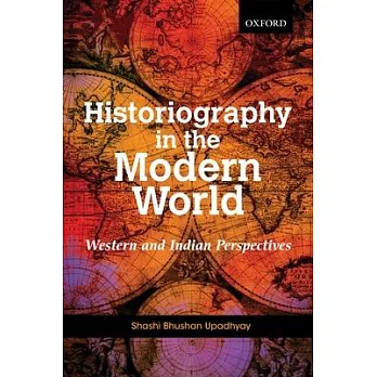 博客來-Historiography in the Modern World: Western and Indian Perspectives