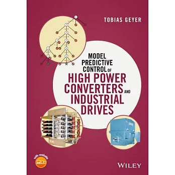 博客來-Model Predictive Control of High Power Converters and Industrial Drives