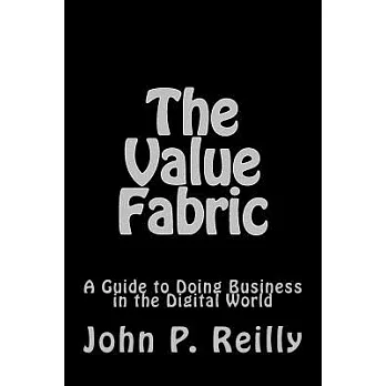 博客來-The Value Fabric: A Guide to Doing Business in the Digital World