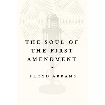 博客來-The Soul of the First Amendment: Why Freedom of Speech Matters