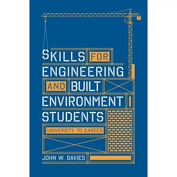 博客來-Skills for Engineering and Built Environment Students: University to Career