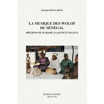 博客來-Le Musique Des Wolof Du Senegal (Regions De Kajoor, Saalum Et Waalo)