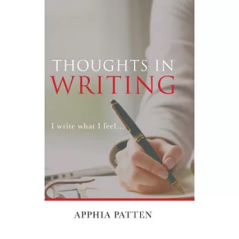 博客來-Thoughts in Writing: I Write What I Feel