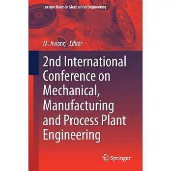 博客來-2nd International Conference on Mechanical, Manufacturing and Process Plant Engineering