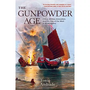 博客來-The Gunpowder Age: China, Military Innovation, and the Rise of the ...