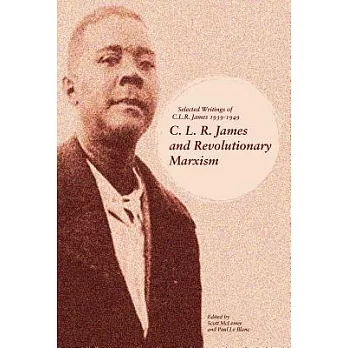 博客來-C. L. R. James and Revolutionary Marxism: Selected Writings of C.L ...