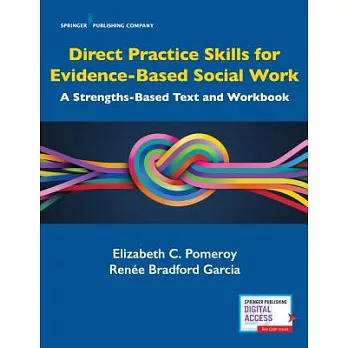 博客來-Direct Practice Skills for Evidence-Based Social Work: A Strengths ...