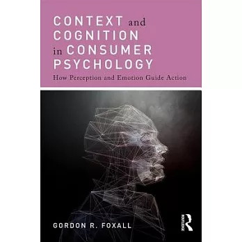 博客來-Context and Cognition in Consumer Psychology: How Perception and ...