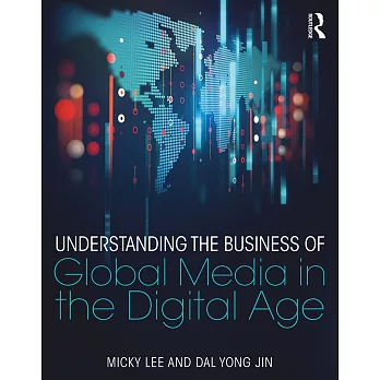 博客來-Understanding the Business of Global Media in the Digital Age