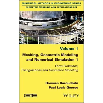博客來-Meshing, Geometric Modeling and Numerical Simulation 1: Form Functions, Triangulations and ...