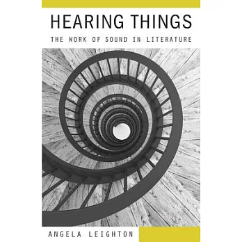博客來-Hearing Things: The Work of Sound in Literature