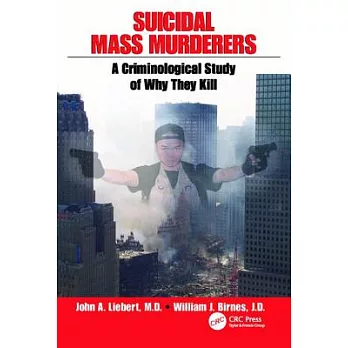 博客來-Suicidal Mass Murderers: A Criminological Study of Why They Kill