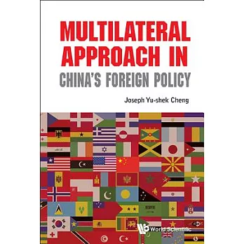 博客來-Multilateral Approach in China’s Foreign Policy