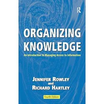 博客來-Organizing Knowledge: An Introduction to Managing Access to Information