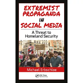 博客來-Extremist Propaganda in Social Media: A Threat to Homeland Security