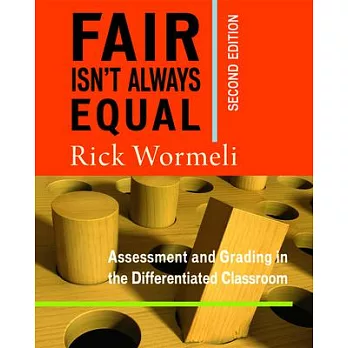 博客來-Fair Isn’t Always Equal: Assessment and Grading in the Differentiated Classroom