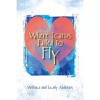 博客來-Where Icarus Failed to Fly