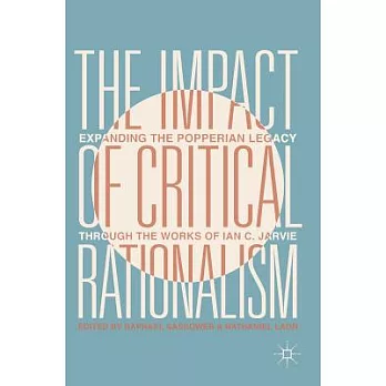 博客來-The Impact of Critical Rationalism: Expanding the Popperian Legacy ...