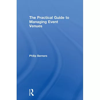 博客來-The Practical Guide to Managing Event Venues