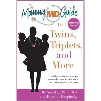 博客來-The Mommy MD Guide to Twins, Triplets and More: More Than 200 Tips ...