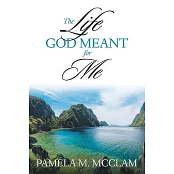 博客來-The Life God Meant for Me