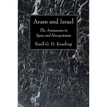 博客來-Aram and Israel: The Aramaeans in Syria and Mesopotamia