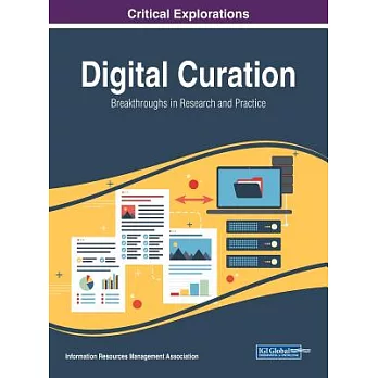 博客來-Digital Curation: Breakthroughs in Research and Practice