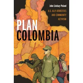 博客來-Plan Colombia: U.S. Ally Atrocities and Community Activism