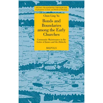博客來-Bonds and Boundaries Among the Early Churches: Community ...