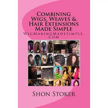 博客來-Combining Wigs, Weaves & Hair Extensions Made Simple