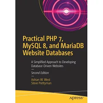博客來-Practical PHP 7, MySQL 8, and Mariadb Website Databases: A Simplified Approach to Developing ...