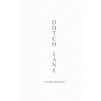 博客來-Dutch Lane: A Poetic Petition