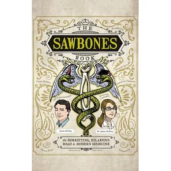 博客來-The Sawbones Book: The Horrifying, Hilarious Road to Modern Medicine