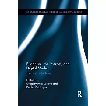 博客來-Buddhism, the Internet, and Digital Media: The Pixel in the Lotus