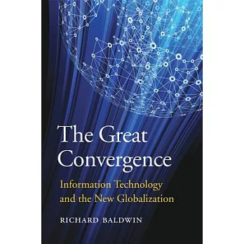 博客來-The Great Convergence: Information Technology and the New Globalization