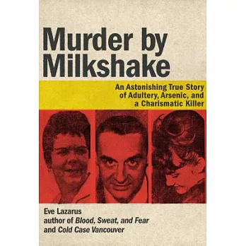 博客來-Murder by Milkshake: An Astonishing True Story of Adultery, Arsenic ...
