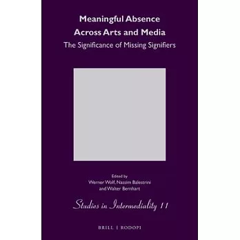 博客來-Meaningful Absence Across Arts and Media: The Significance of ...