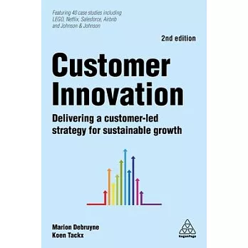 博客來-Customer Innovation: Delivering a Customer-Led Strategy for ...