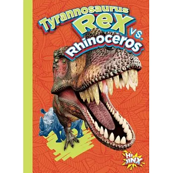 博客來-Tyrannosaurus Rex vs. Rhinoceros